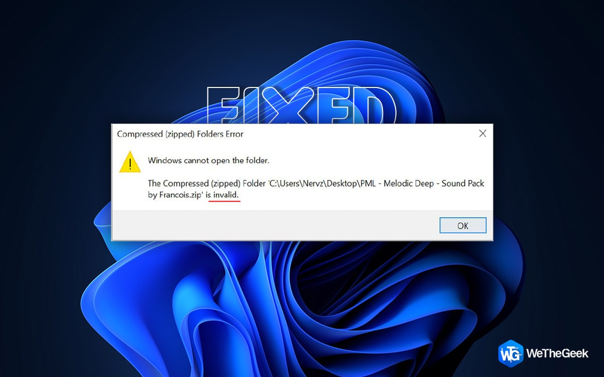 Cómo arreglar la carpeta comprimida es un error no válido en Windows 11 - Geek Global