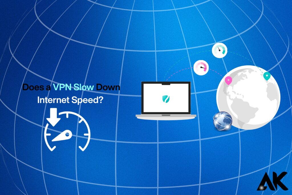 Uma VPN diminui a velocidade da Internet? Aqui está o que você precisa ...