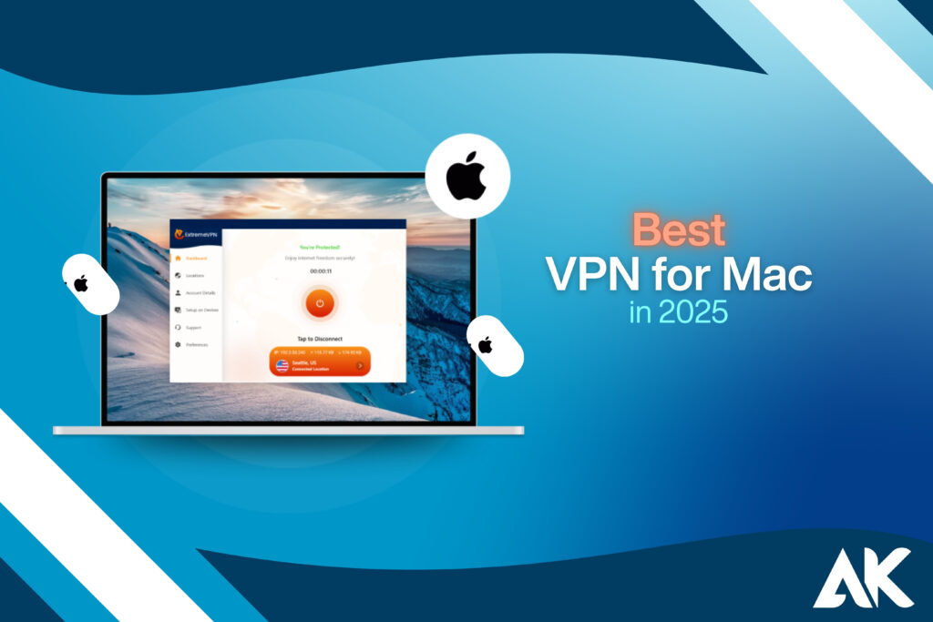 Top 7 Melhor VPN para Mac em 2025 para sobrecarregar a segurança - Geek ...