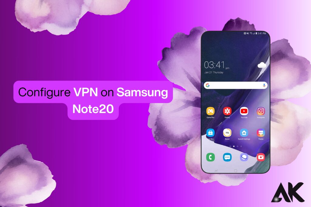 Configurer VPN sur Samsung Note20: un aperçu rapide - Geek Global