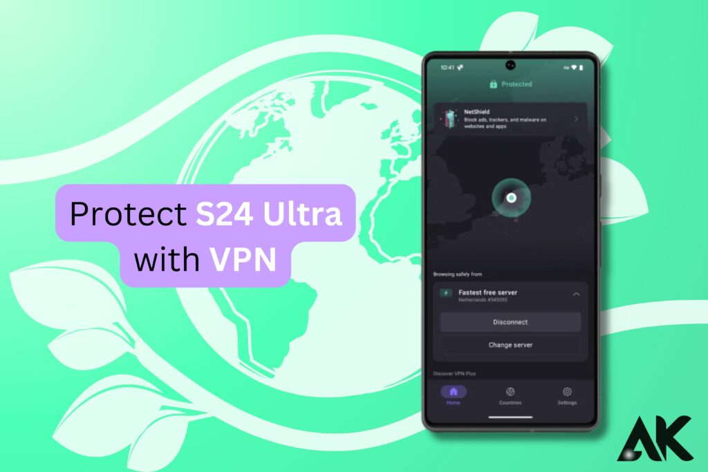 Protégez S24 Ultra avec les meilleures options VPN pour la ...