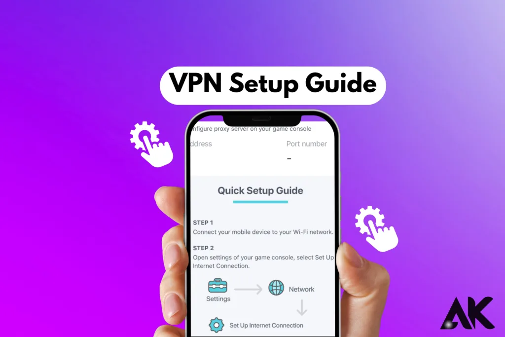 Guide de configuration VPN: un voyage étape par étape vers une navigation sûre et sécurisée ...